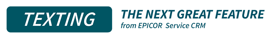 Epicor Service CRM Texting